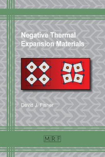 Negative Thermal Expansion Materials (Materials Research Foundations ...