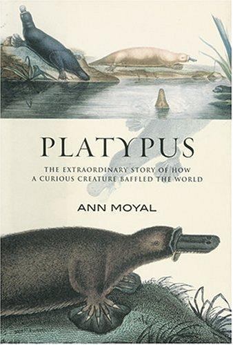 Platypus : The Extraordinary Story of How a Curious Creature Baffled ...