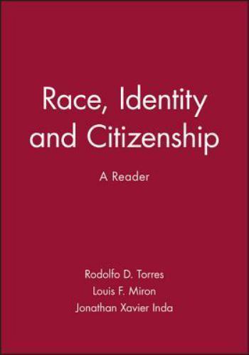 Race, Identity, and Citizenship : A Reader, Paperback by Torres ...