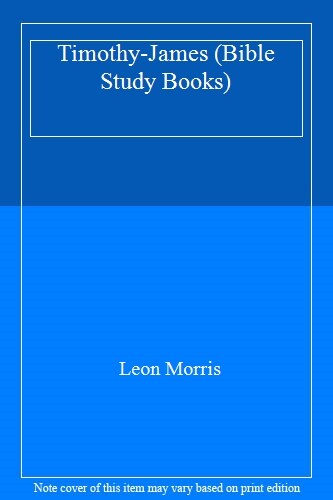Timothy-James (Bible Study Books),Leon Morris 9780854212392 | eBay