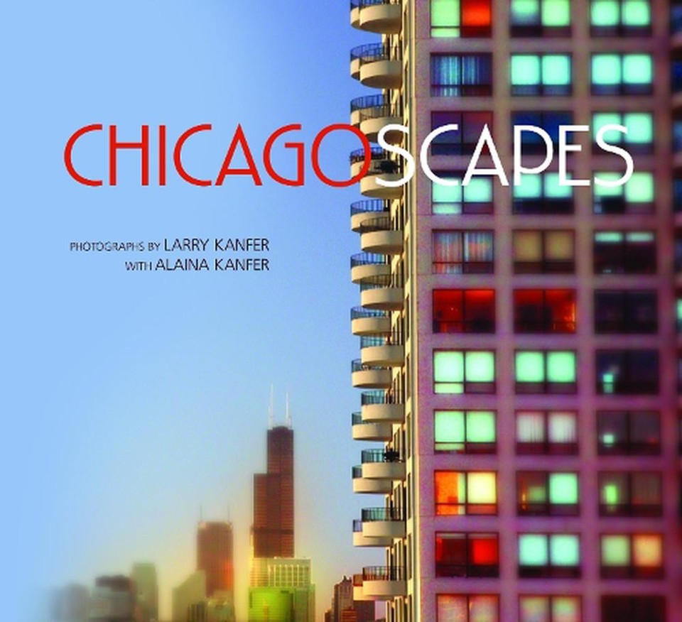 Chicagoscapes by Larry Kanfer (English) Hardcover Book 9780252034992 ...