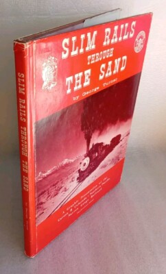 SLIM RAILS THROUGH THE SAND BY GEORGE TURNER SOUTHERN PACIFIC RAILROAD ...