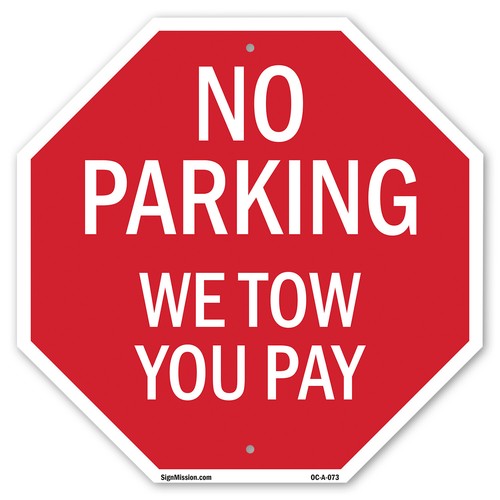 No Parking We Tow You Pay Octagon Sign Weather Resistant Made in the ...