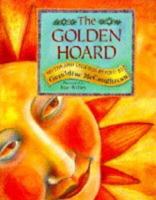 The Golden Hoard: Golden Hoard v. 1 (Myths &... by McCaughrean, Geraldi ...