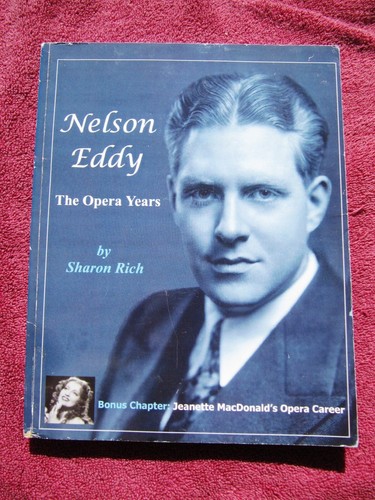 Sharon Rich NELSON EDDY The Opera Years JEANETTE MACDONALD Radio Show ...