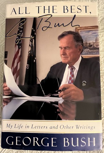 GEORGE BUSH - ALL THE BEST - First Edition AUTOGRAPHED - SCRIBNER PRESS ...