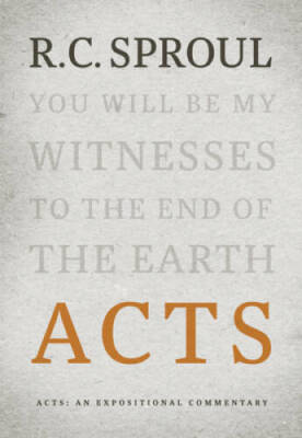 Acts: An Expositional Commentary - Hardcover By Sproul, RC - VERY GOOD ...