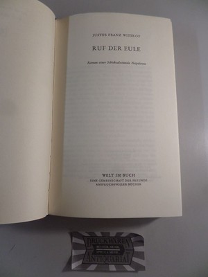 Ruf der Eule - Roman einer Schicksalsstunde Napoleons. Wittkop, Justus ...