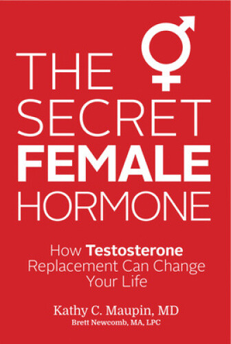 The Secret Female Hormone: How Testosterone Replacement Can Change Your ...