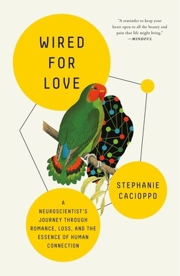 Wired for Love A Neuroscientist's Journ Stephanie Cacioppo Paperback ...