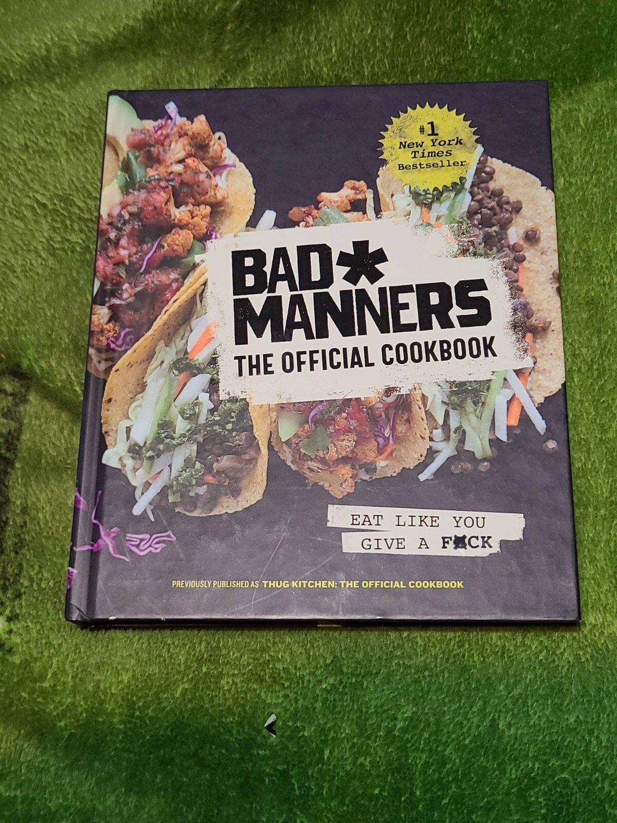 Bad Manners: the Official Cookbook : Eat Like You Give a F*ck: a Vegan ...