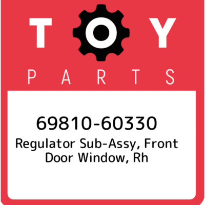 69810-60330 Toyota Regulator sub-assy, front door window, rh 6981060330 ...