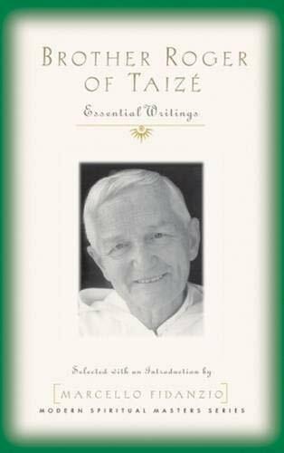 Brother Roger of Taize: Essential Writings (Mod by Fidanzio, Marcello ...