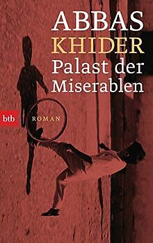 Palast der Miserablen: Roman von Khider, Abbas | Buch | Zustand sehr ...
