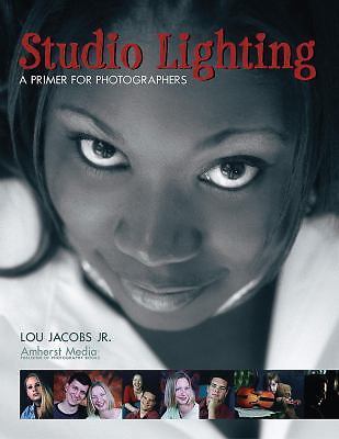 Studio Lighting : A Primer for Photographers by Lou Jacobs and Lou ...