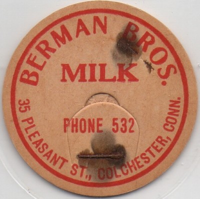 Milk Bottle Cap - Berman Bros. - Colchester, CT (Connecticut) - PHONE ...