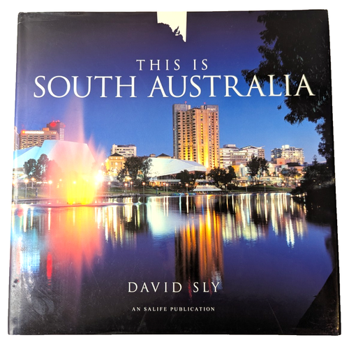 This is South Australia by David Sly Hardcover 2008 | Culture, Travel ...
