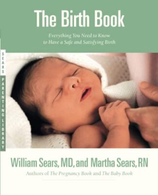 Birth Book: Everything You Need to ..., Sears RN, Marth 9780316779074| eBay