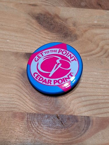 Cedar Point Get To The Point 2022 Pin Pinback Button Sandusky OH Park 1 ...