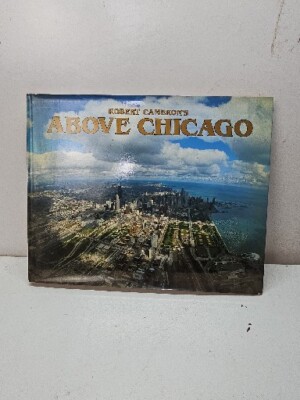 Robert Cameron's Above Chicago by Tim Samuelson (1992, HCDJ) T3B ...