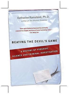 Beating the Devil's Game: A History of Forensic Science and Criminal ...