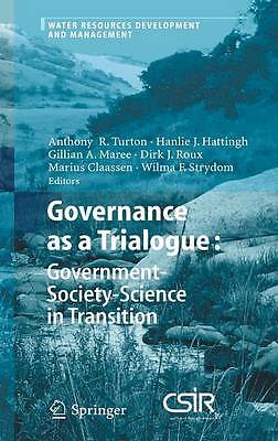 Governance as a Trialogue: Government-Society-Science in Transition by ...