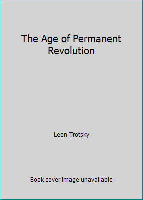 The Age of Permanent Revolution by Leon Trotsky | eBay