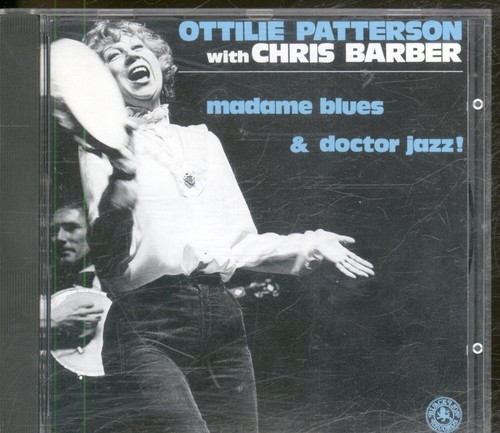 Ottilie Patterson With Chris Barber Madame Blues & Doctor Jazz! CD ...