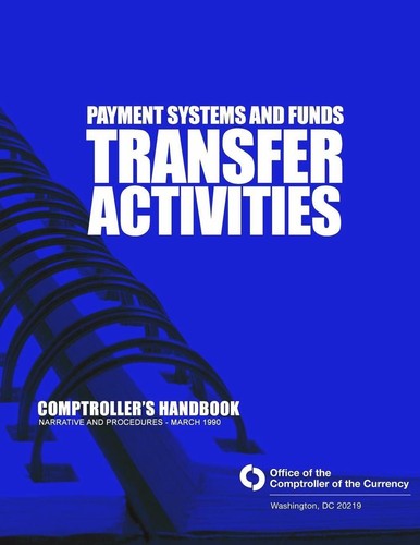 Payment System and Funds Transfer Activities: Comptroller's Handbook by ...
