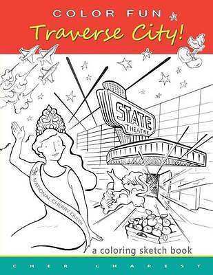 Color Fun - Traverse City! a Coloring Sketch Book. by Cher Charest ...
