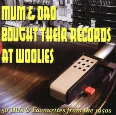 VARIOUS ARTISTS - MUM AND DAD BOUGHT THEIR RECORDS AT WOOLIES NEW CD ...