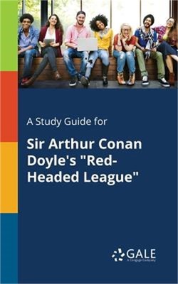A Study Guide for Sir Arthur Conan Doyle's "Red-Headed League ...