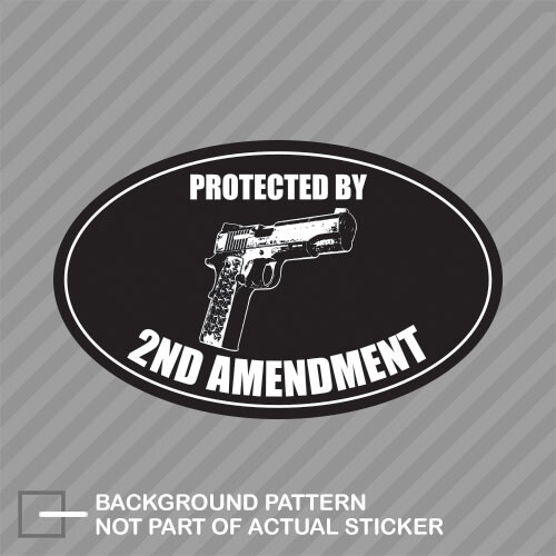 Protected by 2nd Amendment Sticker Decal Vinyl 2a gun right ccw1911 | eBay