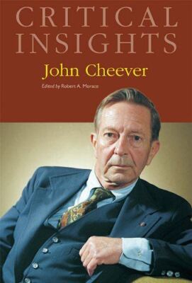 John Cheever (Critical Insights) [Hardcover] Morace, Robert A ...
