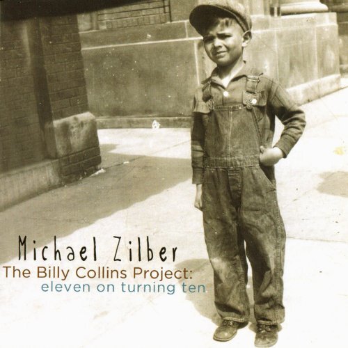 MICHAEL ZILBER - Billy Collins Project: Eleven On Turning Ten - CD ...