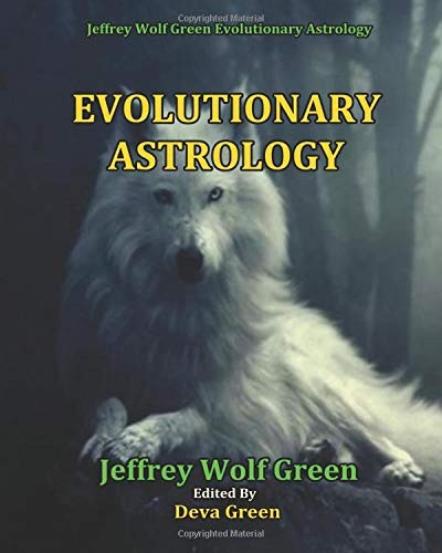 EVOLUTIONARY ASTROLOGY By Jeffrey Wolf Green & Deva Green **BRAND NEW ...