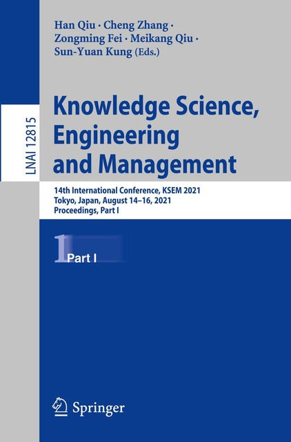 Knowledge Science, Engineering And Management von Meikang Qiu Han Qiu ...