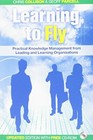 Learning to Fly, with Free CD-ROM: Practical Knowledge Managemen ...