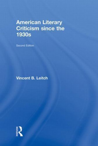 American Literary Criticism since The 1930s by Vincent B. Leitch (2009 ...