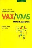 A BEGINNER'S GUIDE TO VAX/VMS UTILITIES AND APPLICATIONS, By Author ...
