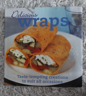 Delicious Wraps Hardcover Cookbook Tacos Tortillas New Some Low Carb ...
