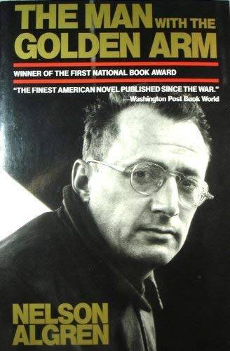 Man With the Golden Arm - Paperback By Algren, Nelson - GOOD ...