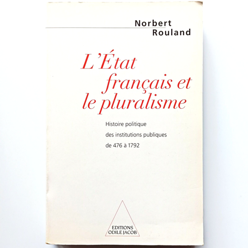 Norbert Rouland - L'État français et le pluralisme (ODILE JACOB 1995 ...