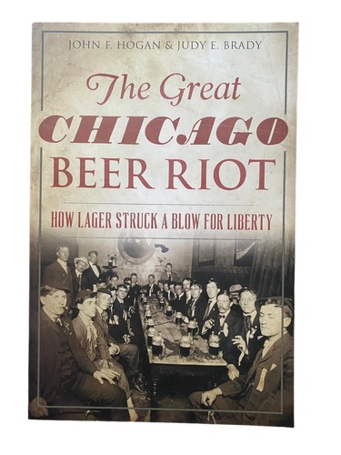 The Great Chicago Beer Riot How Lager Struck A Blow For Liberty PB ...