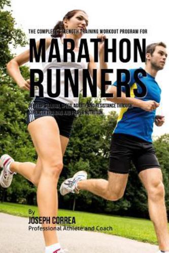 Complete Strength Training Workout Program for Marathon Runners ...