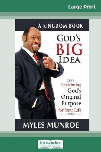 God's Big Idea Tradepaper: Reclaiming Gods Original Purpose for Your ...