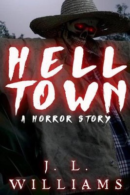 Helltown by J.L. Williams (English) Paperback Book 9781503244412| eBay
