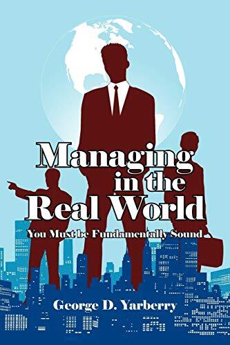 Managing in the Real World: You Must be Fundamentally Sound ...