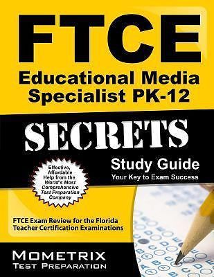 FTCE Educational Media Specialist PK-12 Secrets Study Guide : FTCE Test ...