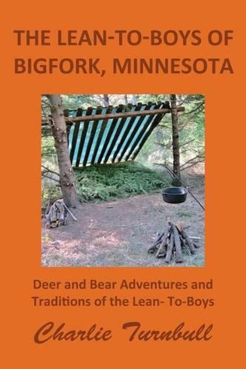 The Lean-To-Boys of Bigfork, Minnesota: Minnesota Deer and Bear Hunting ...